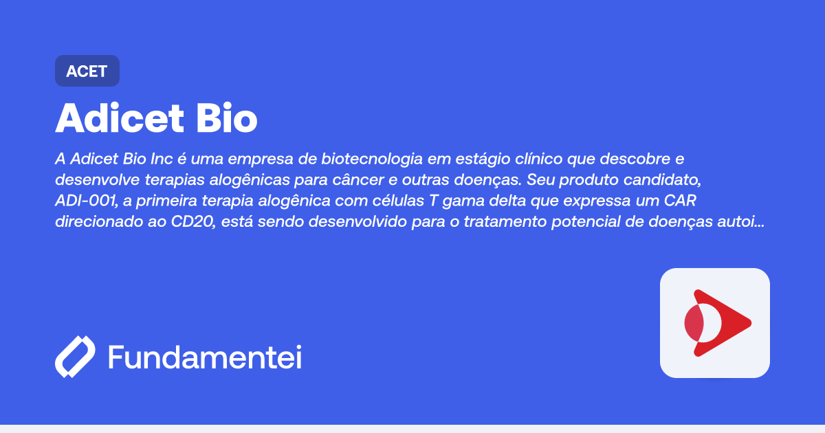 ACET - Adicet Bio | Fundamentei