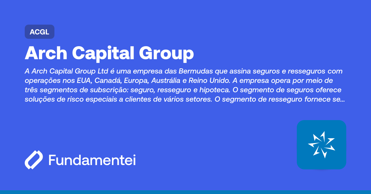 ACGL - Arch Capital Group | Fundamentei