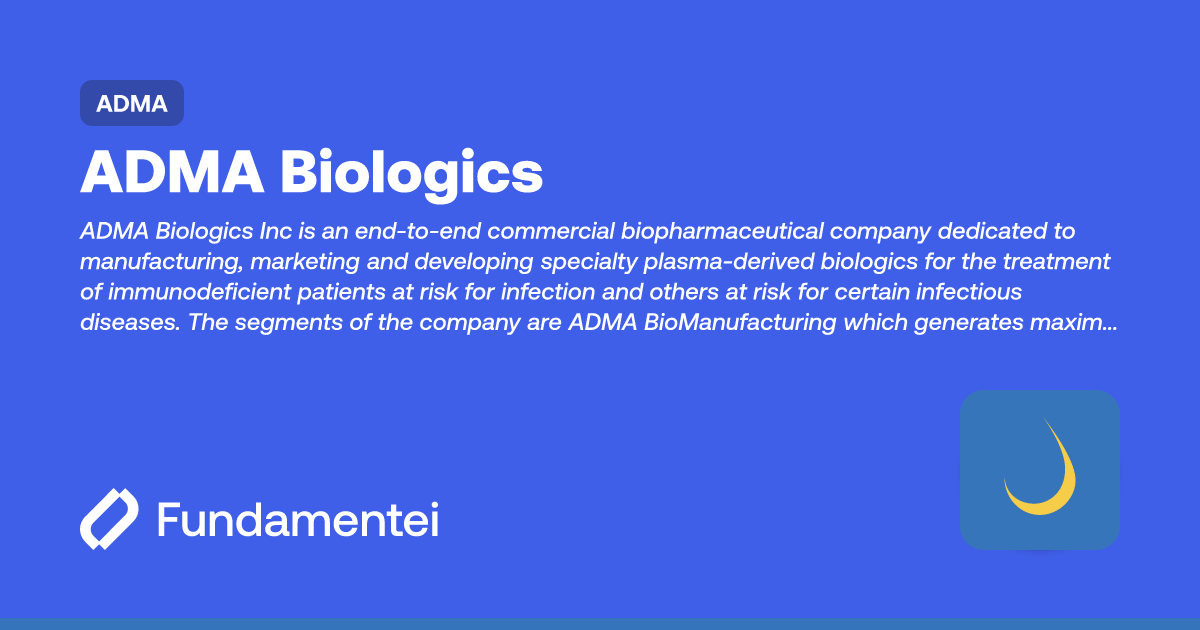 ADMA - ADMA Biologics | Fundamentei