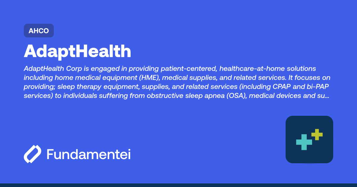 AHCO - AdaptHealth | Fundamentei