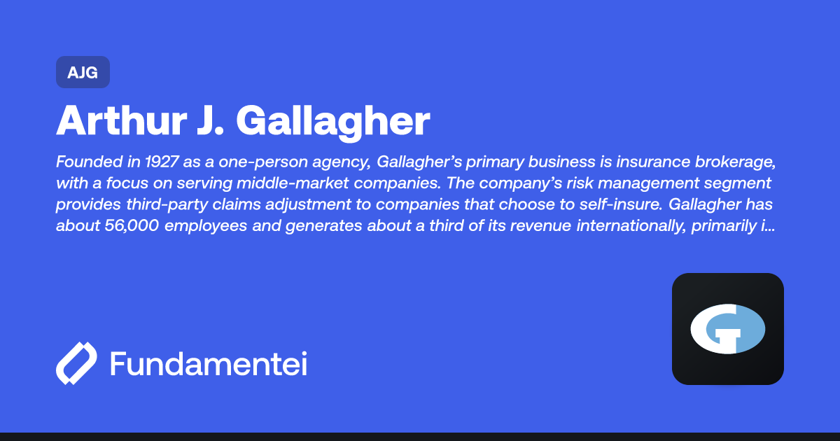 AJG - Arthur J. Gallagher | Fundamentei