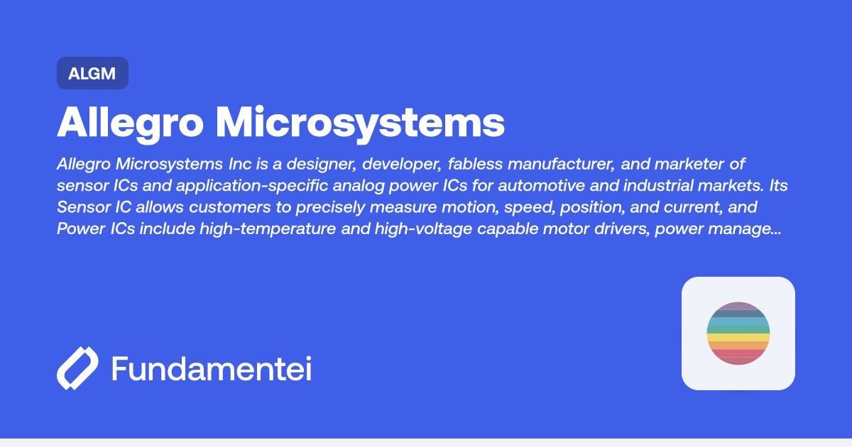 ALGM - Allegro Microsystems | Fundamentei