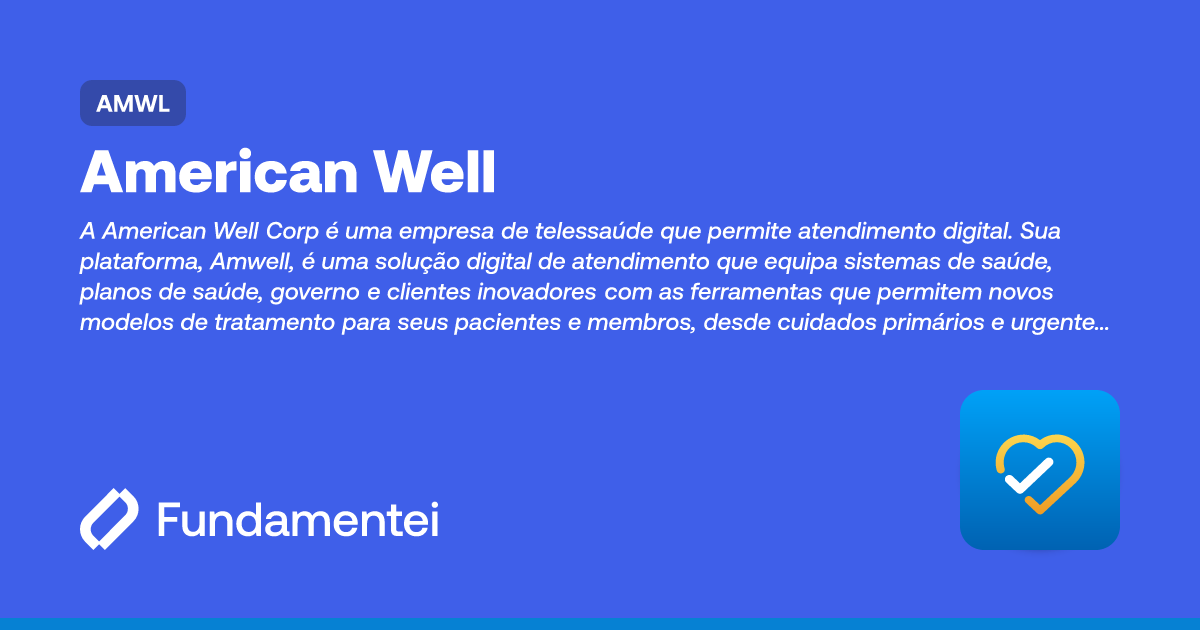 AMWL - American Well | Fundamentei