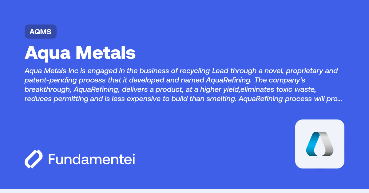AQMS - Aqua Metals | Fundamentei