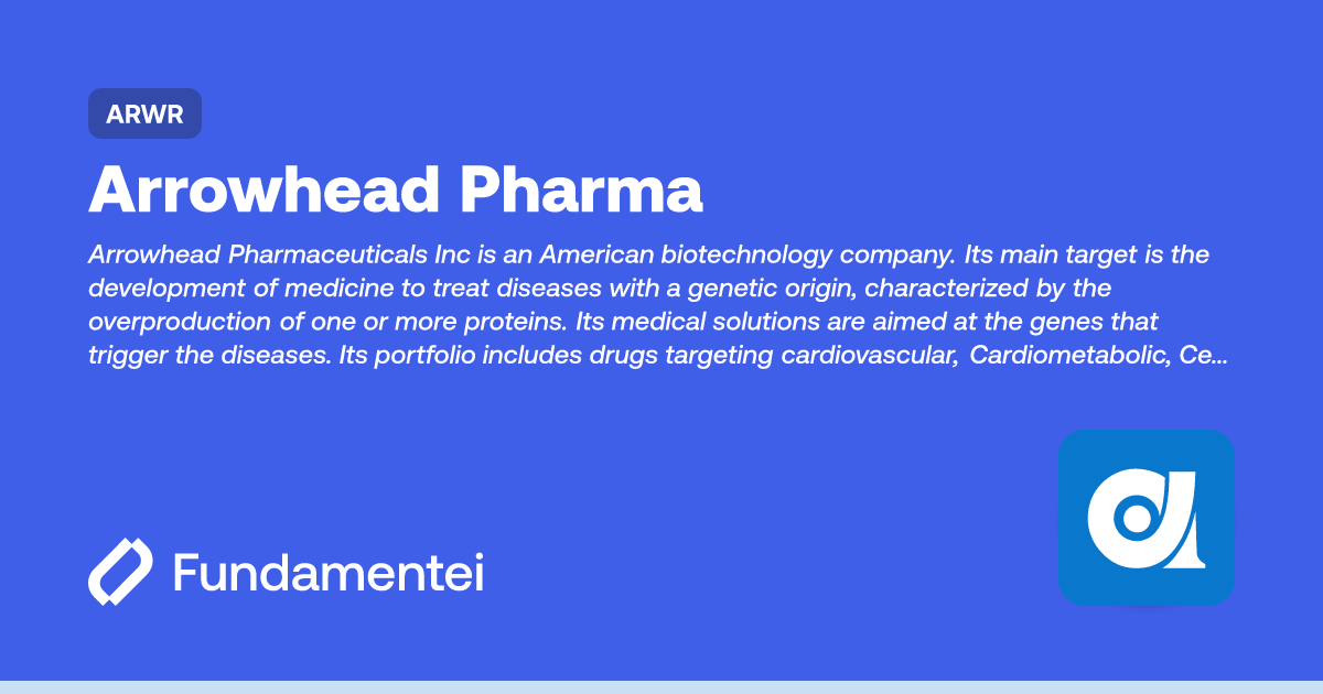 ARWR - Arrowhead Pharma | Fundamentei