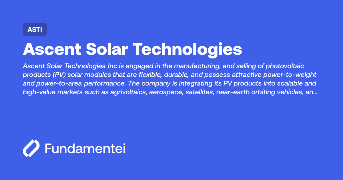ASTI - Ascent Solar Technologies | Fundamentei