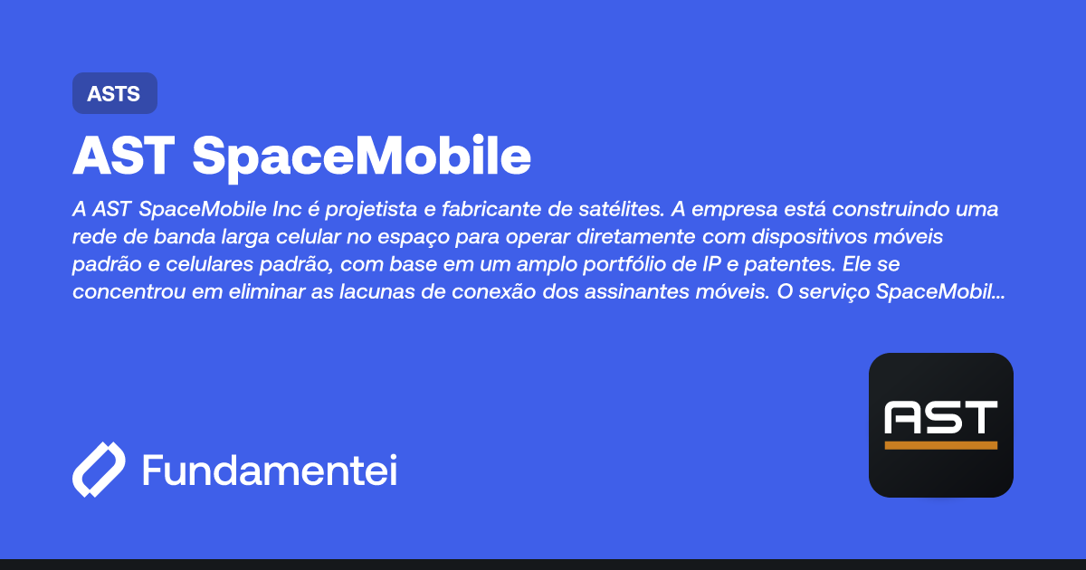 ASTS - AST SpaceMobile | Fundamentei