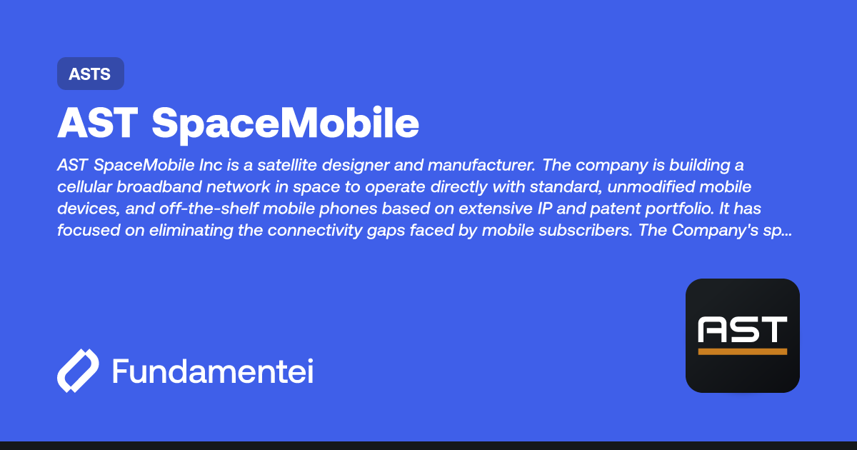 ASTS - AST SpaceMobile | Fundamentei