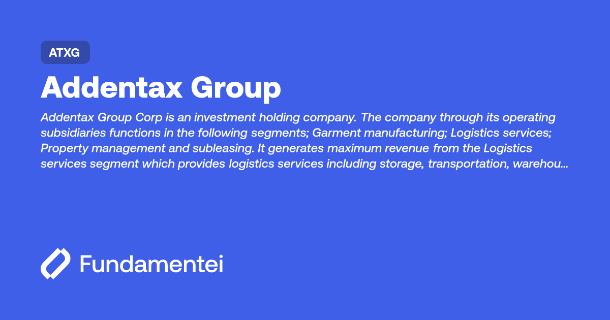 ATXG - Addentax Group | KPIs | Fundamentei