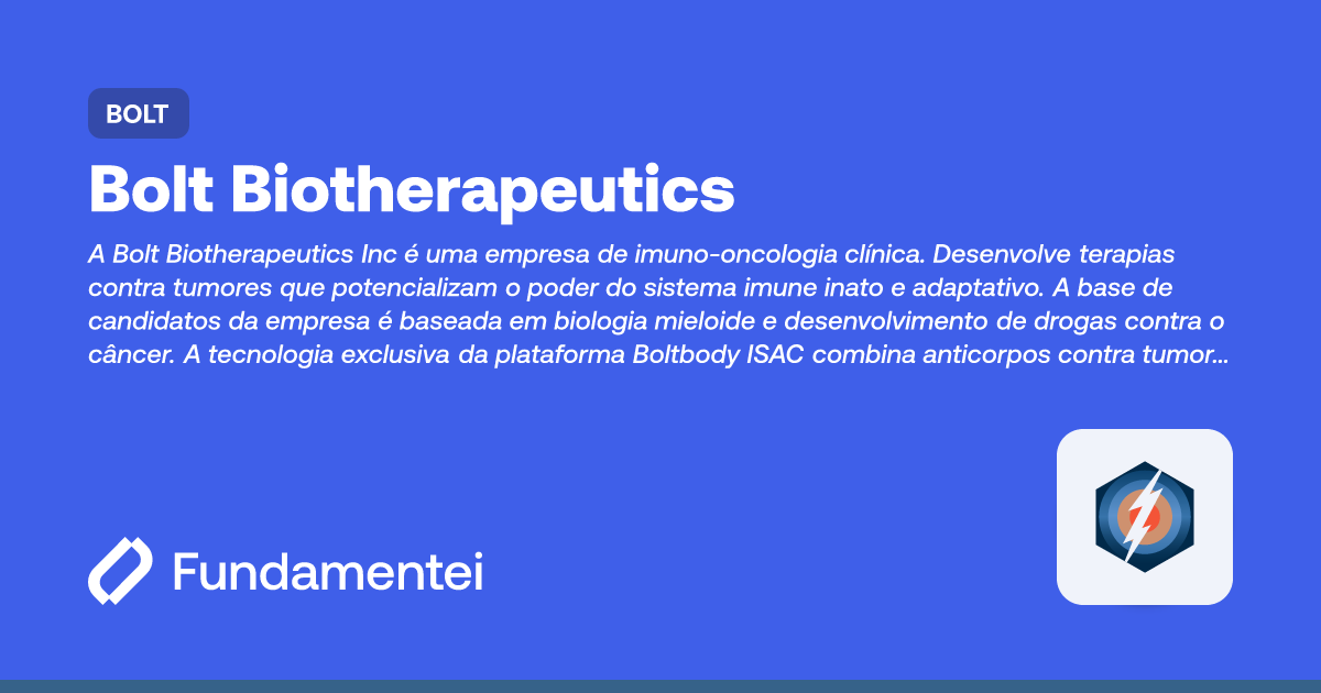 BOLT - Bolt Biotherapeutics | Fundamentei