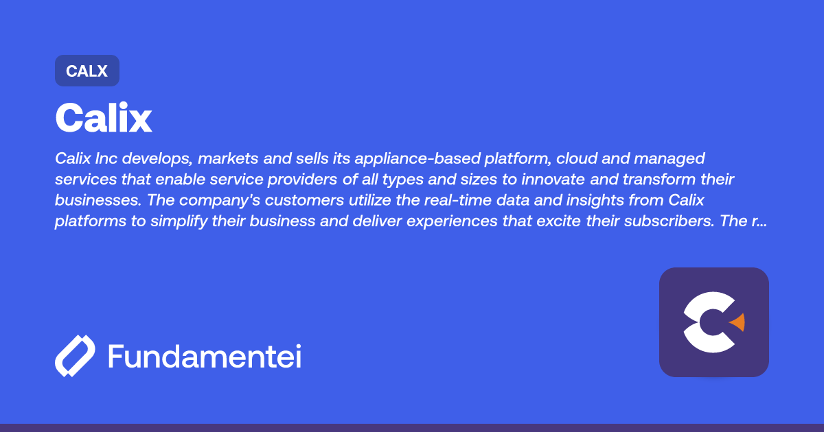 CALX - Calix | Fundamentei