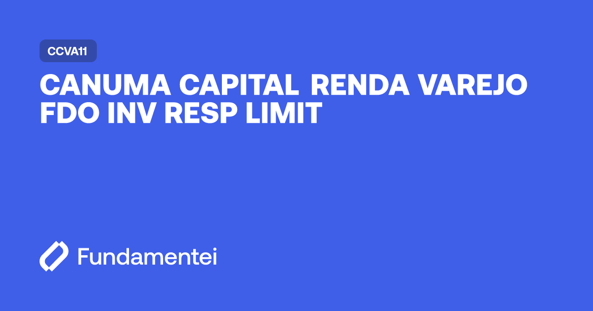 CCVA11 - CANUMA CAPITAL RENDA VAREJO FDO INV RESP LIMIT | Fundamentei