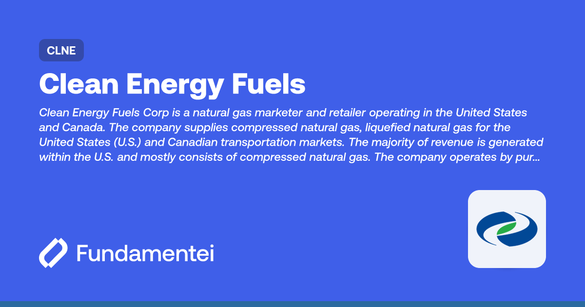 CLNE - Clean Energy Fuels | KPIs | Fundamentei