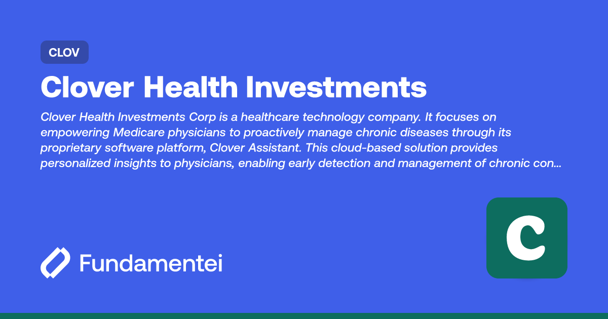 CLOV - Clover Health Investments | Fundamentei