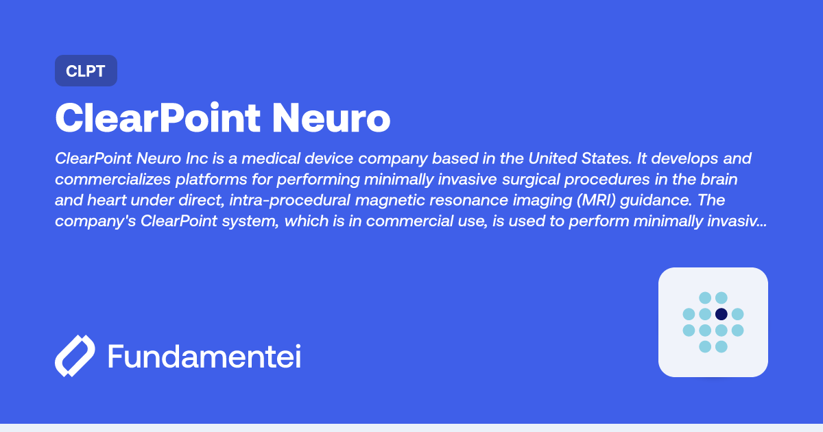 CLPT - ClearPoint Neuro | KPIs | Fundamentei