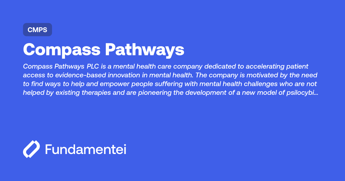 CMPS - Compass Pathways | Fundamentei