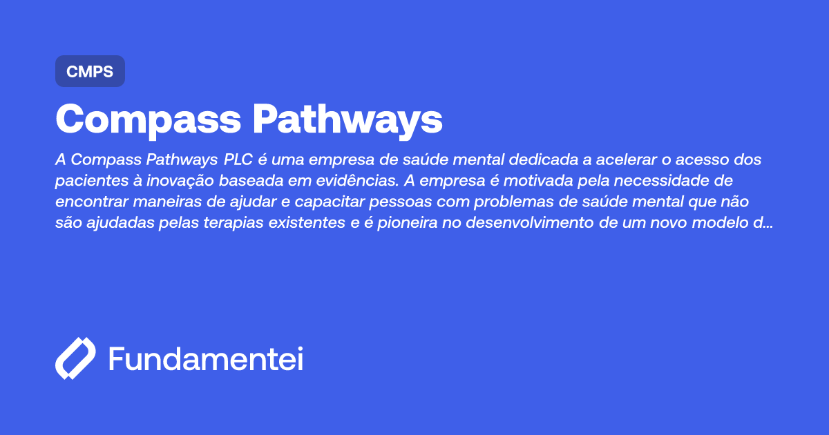 CMPS - Compass Pathways | Fundamentei