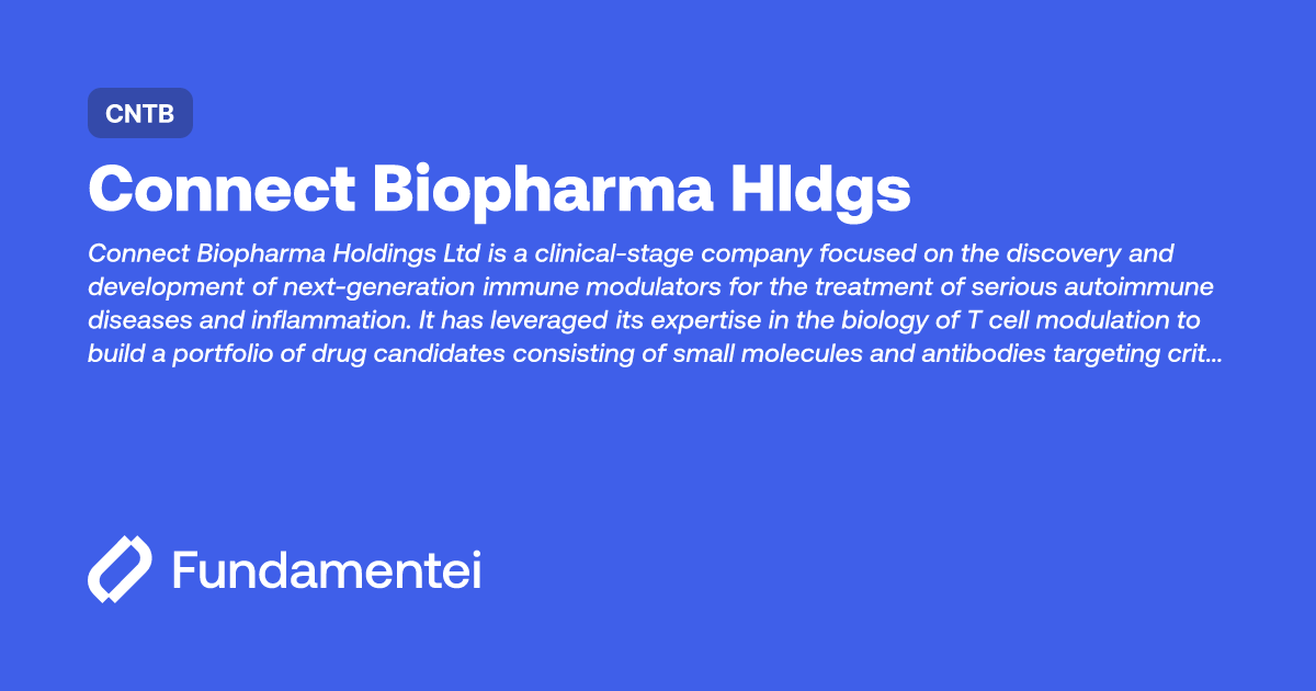 CNTB - Connect Biopharma Hldgs | Fundamentei