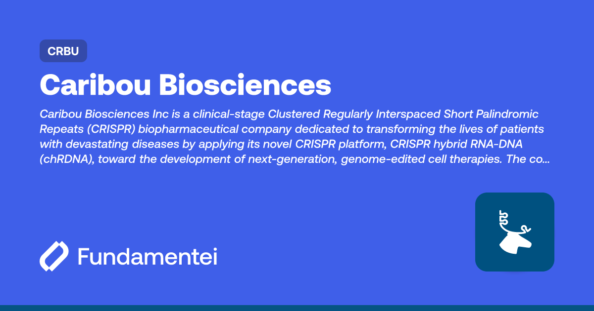 CRBU - Caribou Biosciences | Fundamentei