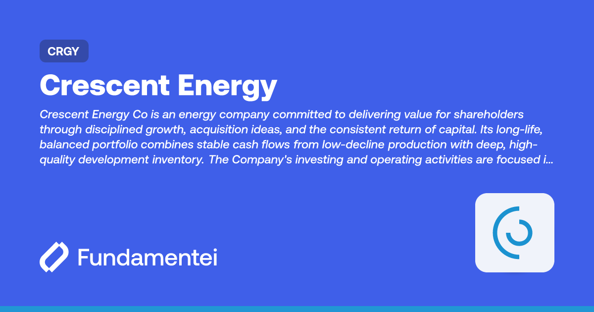 CRGY - Crescent Energy | Fundamentei