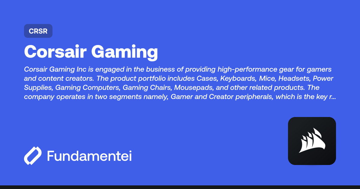 CRSR - Corsair Gaming | Fundamentei
