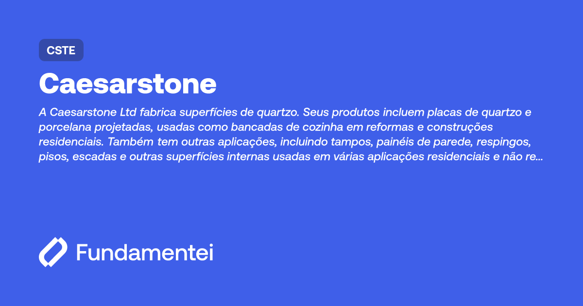CSTE - Caesarstone | Fundamentei