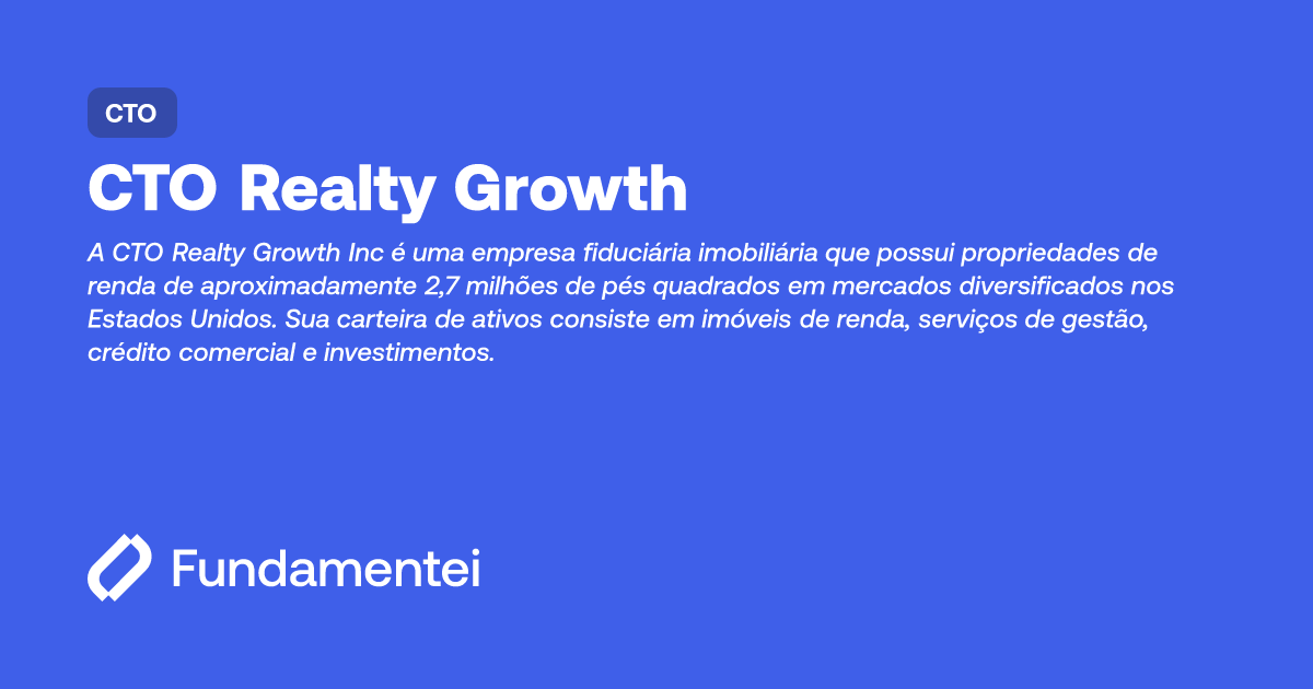 CTO - CTO Realty Growth | Fundamentei