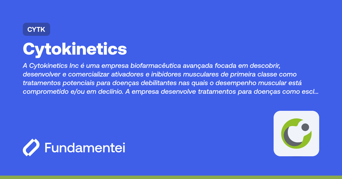 CYTK - Cytokinetics | Fundamentei