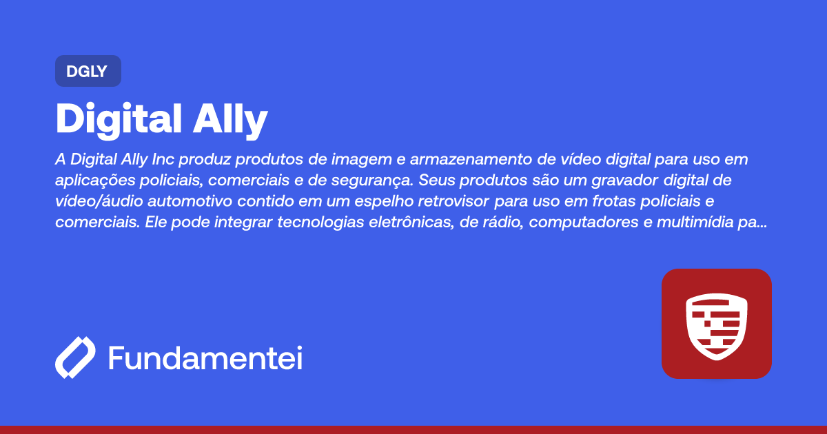 DGLY - Digital Ally | Fundamentei