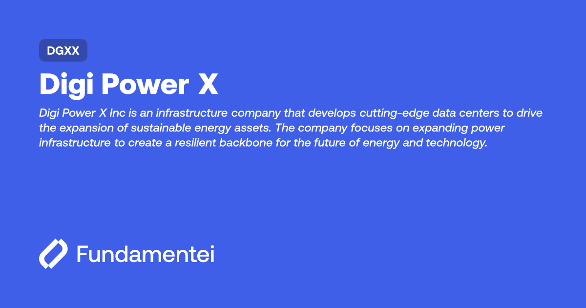 DGXX - Digi Power X | Fundamentei