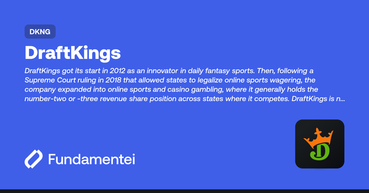 DKNG - DraftKings | Fundamentei