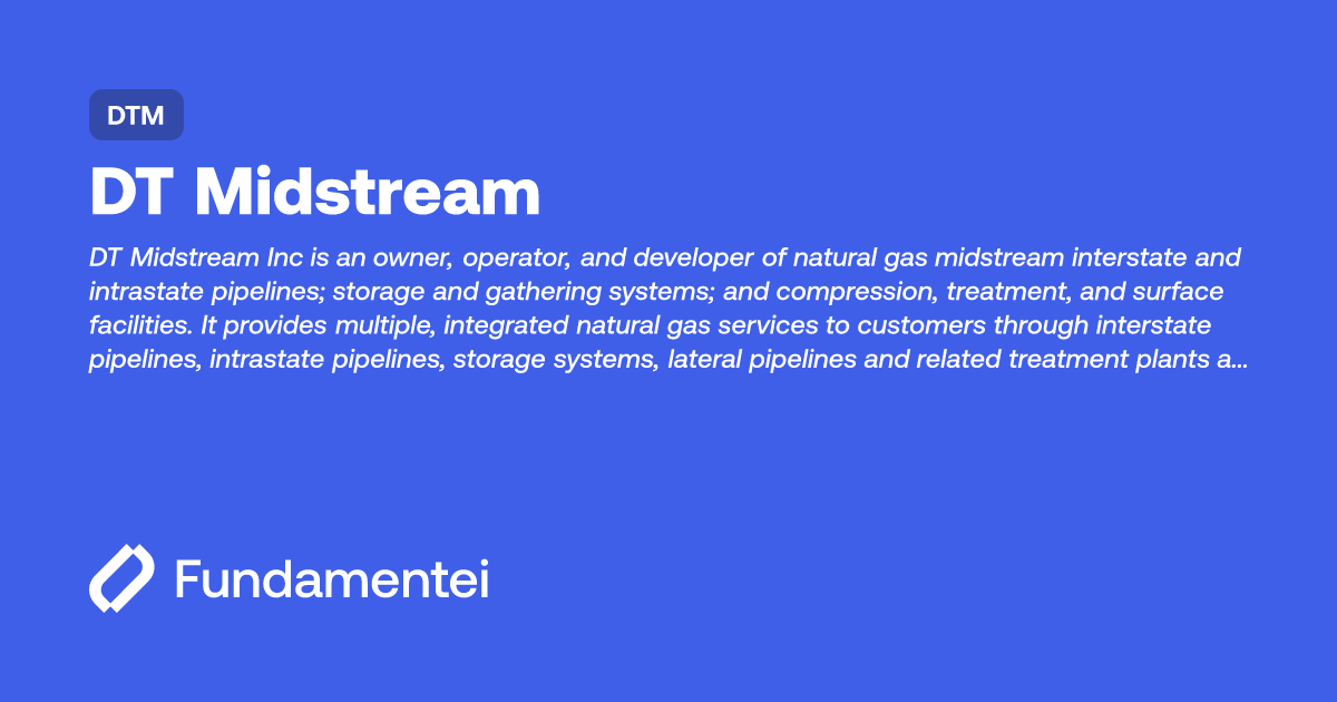 DTM - DT Midstream | Fundamentei
