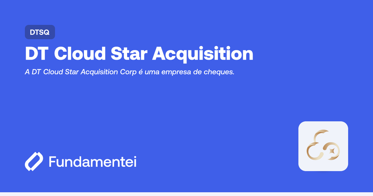 DTSQ - DT Cloud Star Acquisition | Fundamentei