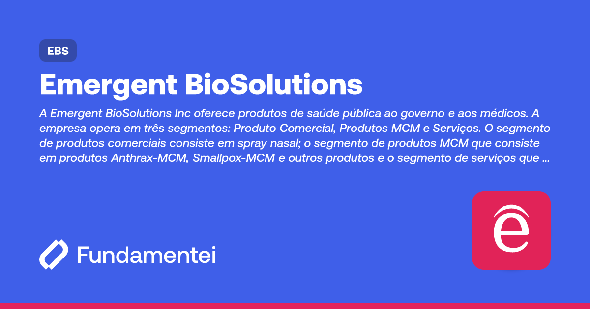 EBS - Emergent BioSolutions | Fundamentei