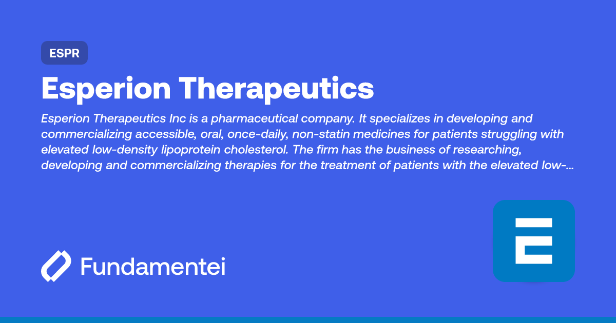 ESPR - Esperion Therapeutics | Fundamentei