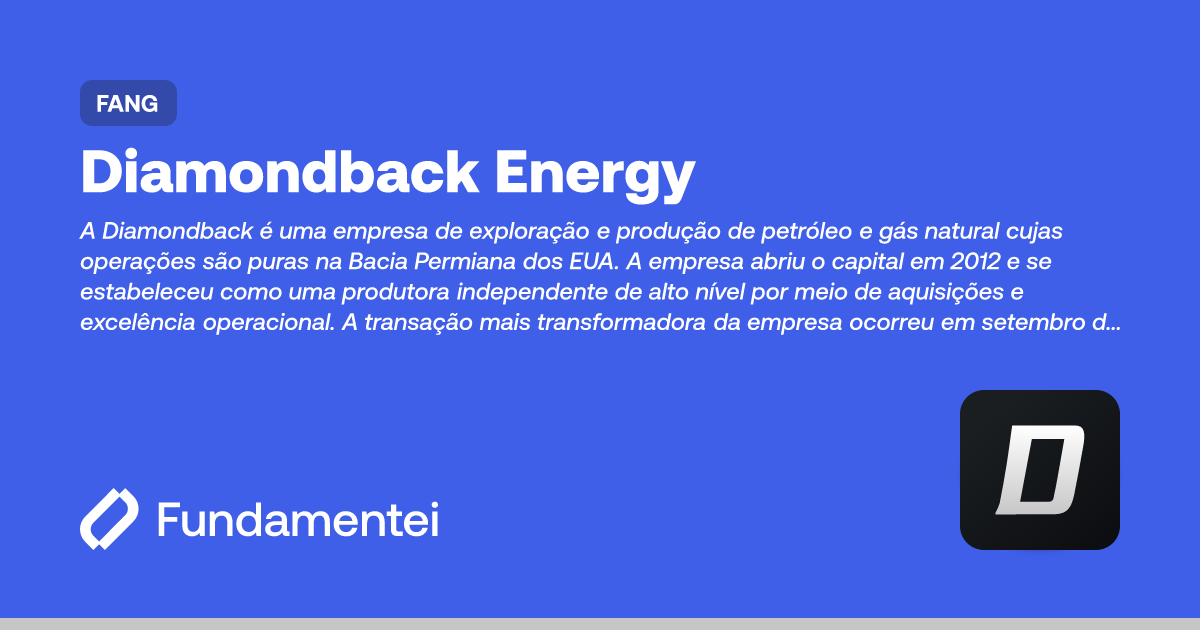 FANG - Diamondback Energy | Sobre | Fundamentei
