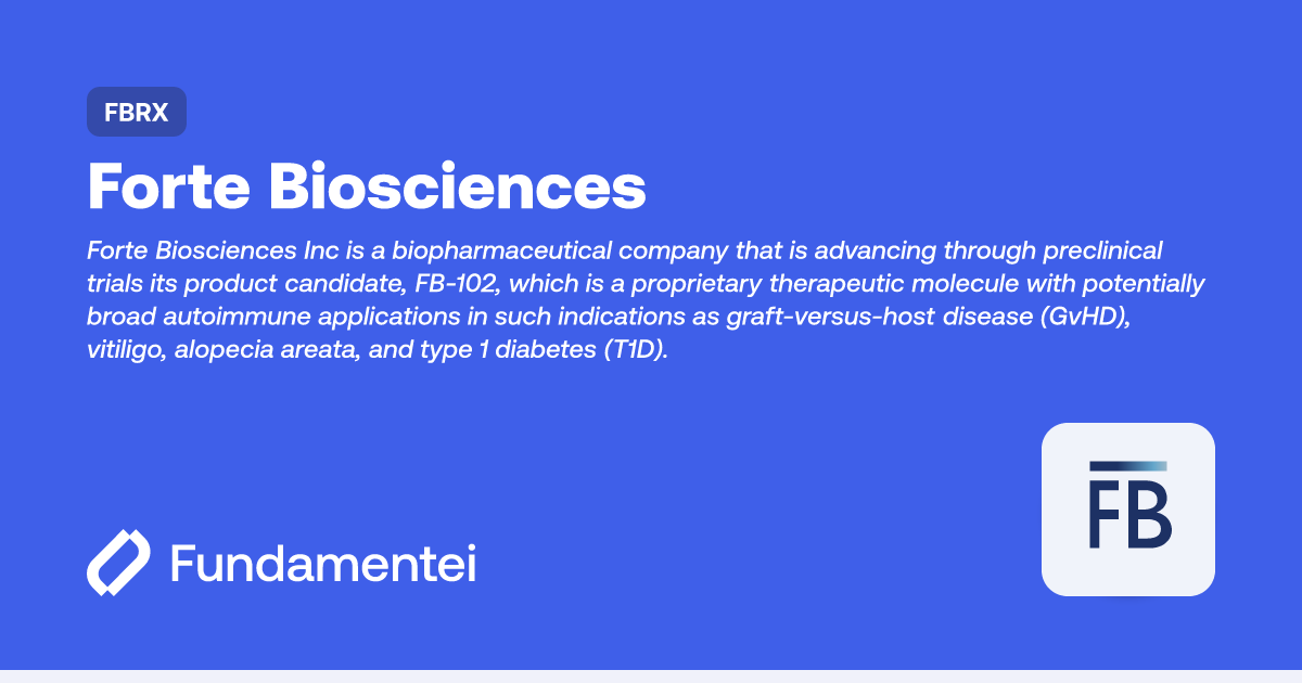 FBRX - Forte Biosciences | Fundamentei
