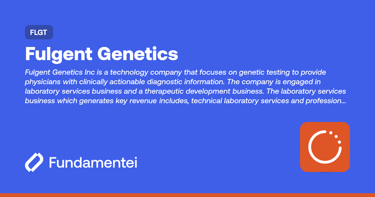 FLGT - Fulgent Genetics | Fundamentei