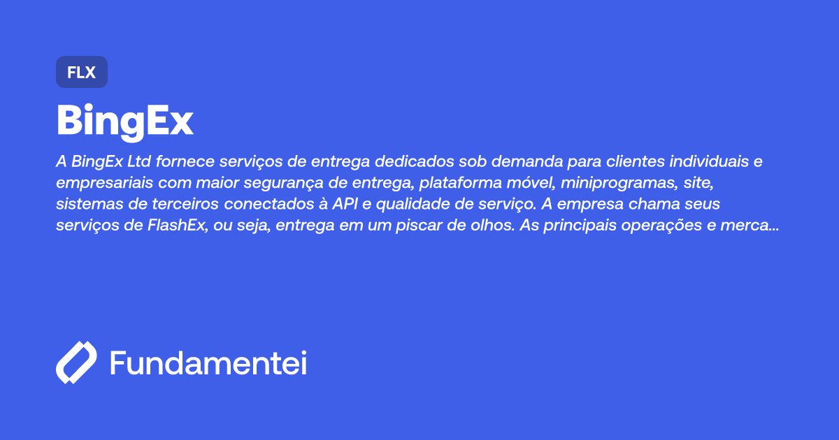 FLX - BingEx | Cotação | Fundamentei