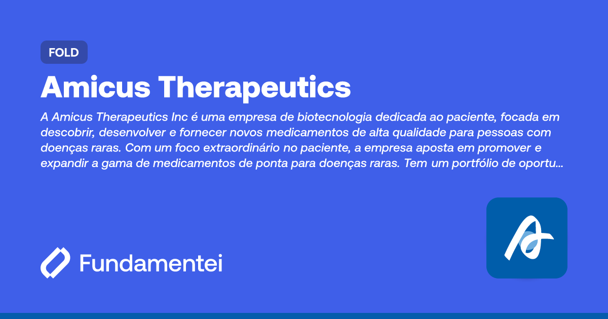 FOLD - Amicus Therapeutics | Fundamentei