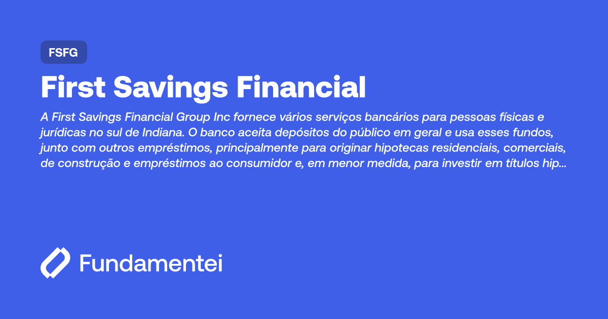 FSFG - First Savings Financial | Fundamentei