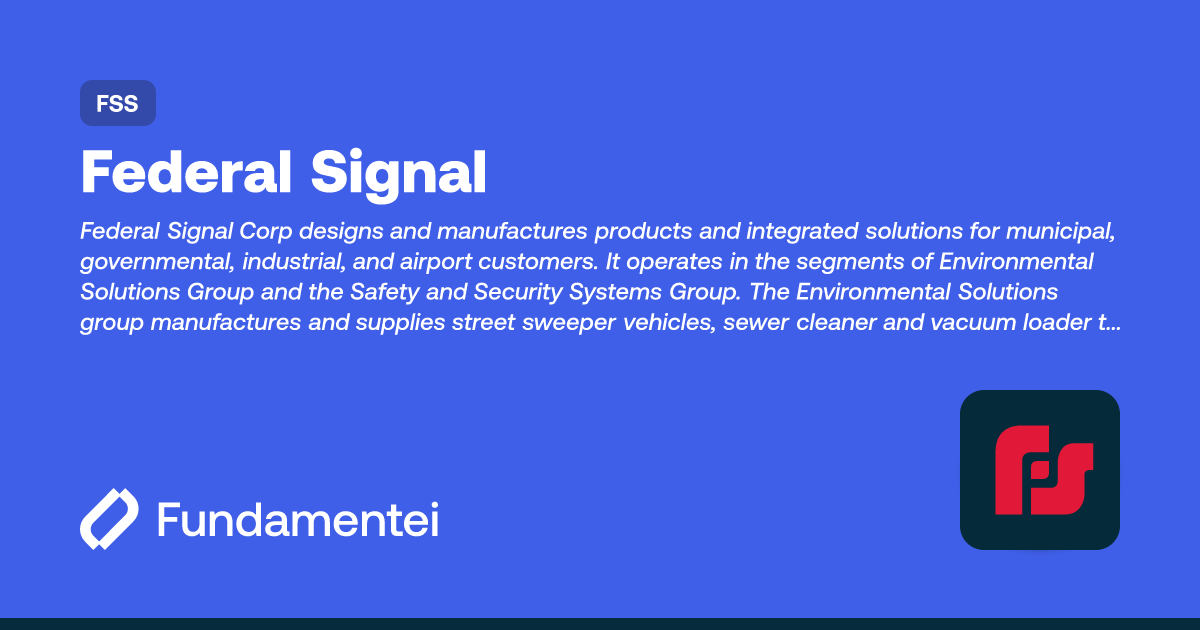FSS - Federal Signal | KPIs | Fundamentei
