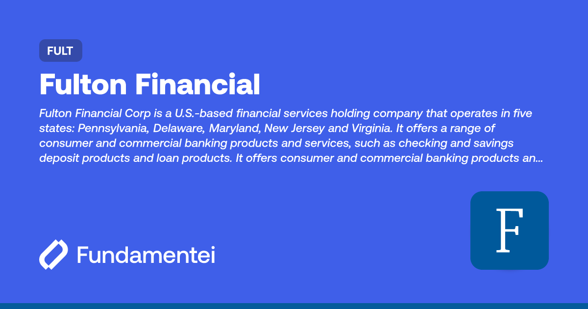 FULT - Fulton Financial | Fundamentei