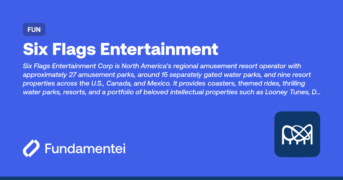 FUN - Six Flags Entertainment | KPIs | Fundamentei