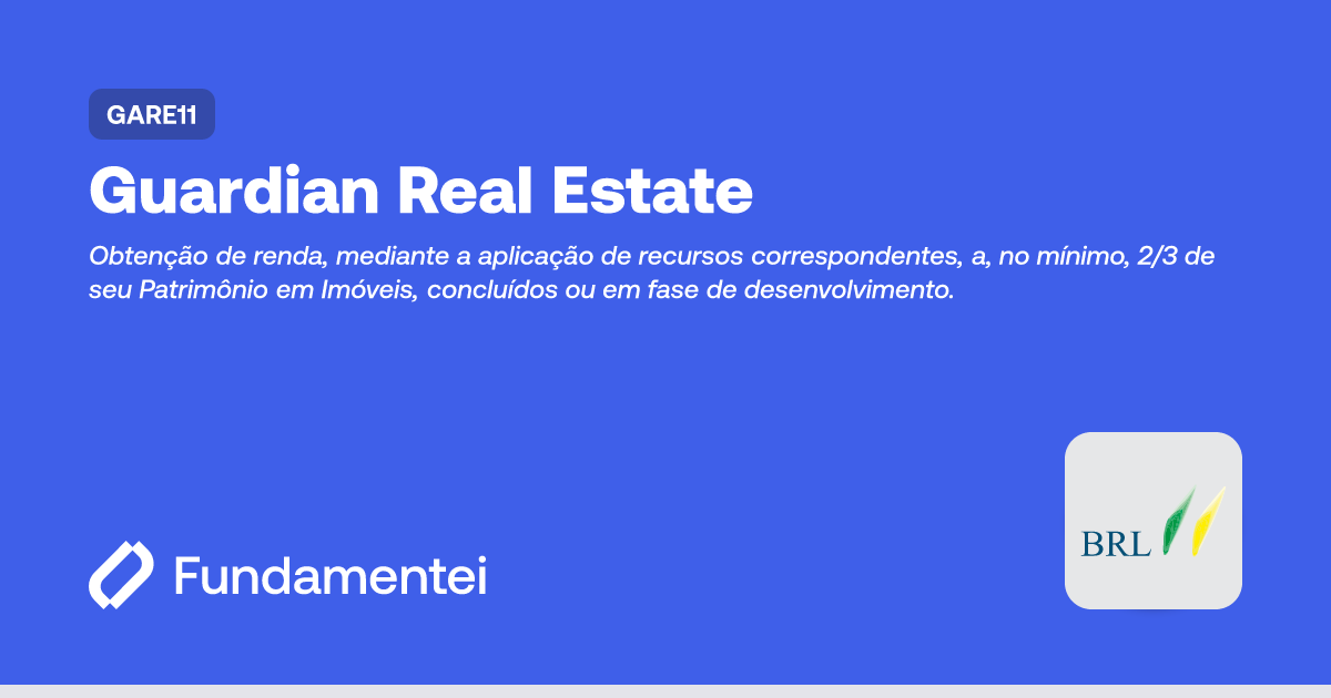 GARE11 - Guardian Real Estate | Fundamentei