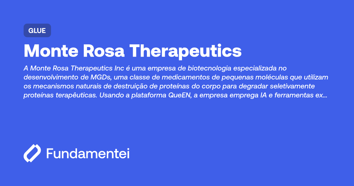 GLUE - Monte Rosa Therapeutics | Fundamentei