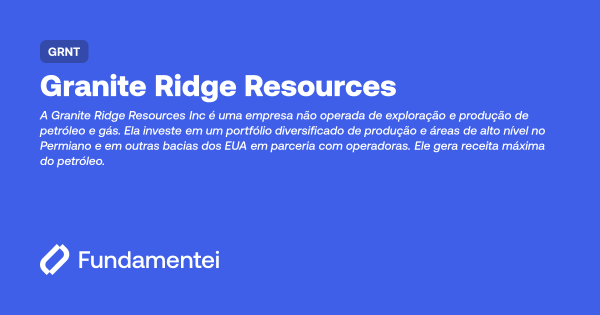 GRNT - Granite Ridge Resources | Fundamentei