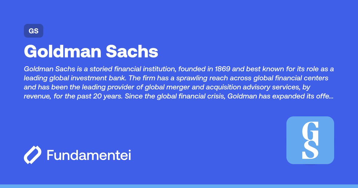 GS - Goldman Sachs Group | Financials | Fundamentei