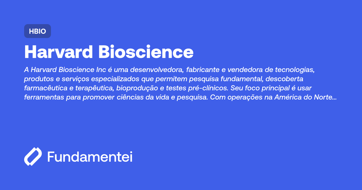 HBIO - Harvard Bioscience | Fundamentei