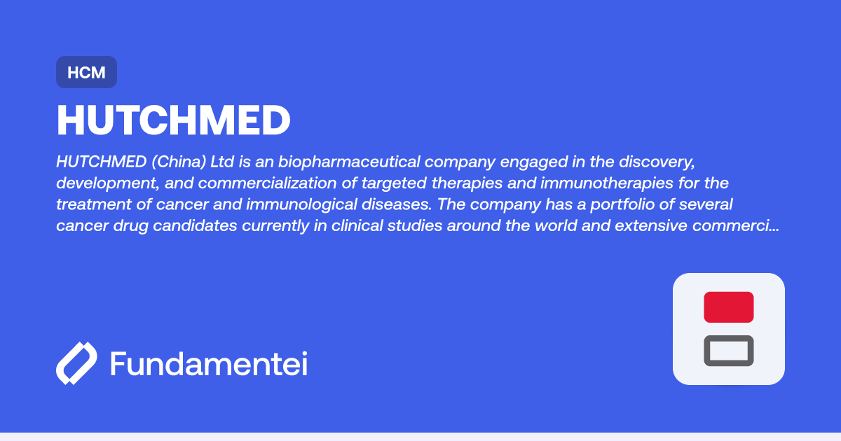 HCM - HUTCHMED (China) | Fundamentei